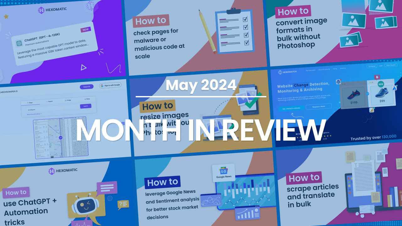 Month in Review - May 2024 - Hexact News | Learn About Hexact Updates